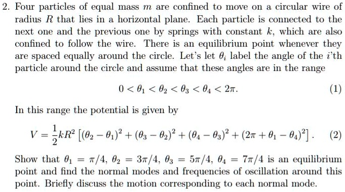 SOLVED: Classical Mechanics Question Four particles of equal mass m are ...