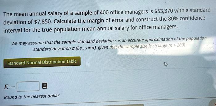 SOLVED: pls solve it The mean annual salary of a sample of 400 office ...