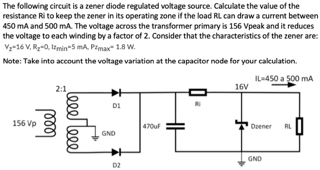 SOLVED: The following circuit is a zener diode regulated voltage source. Calculate the value of ...
