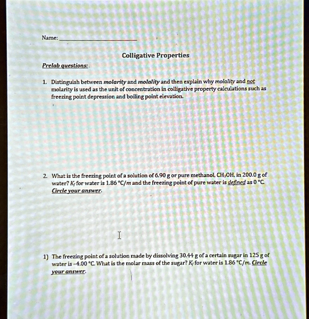 SOLVED: Name: Colligative Properties Prelab questions: Distinguish ...