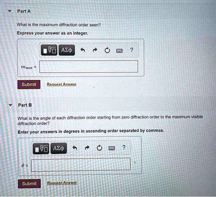 SOLVED: What is the maximum diffraction order seen? Express your answer as an integer: Answer ...