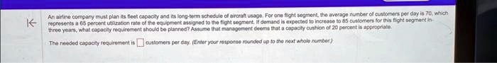 SOLVED: An airline company must plan its fleet capacity and its long ...