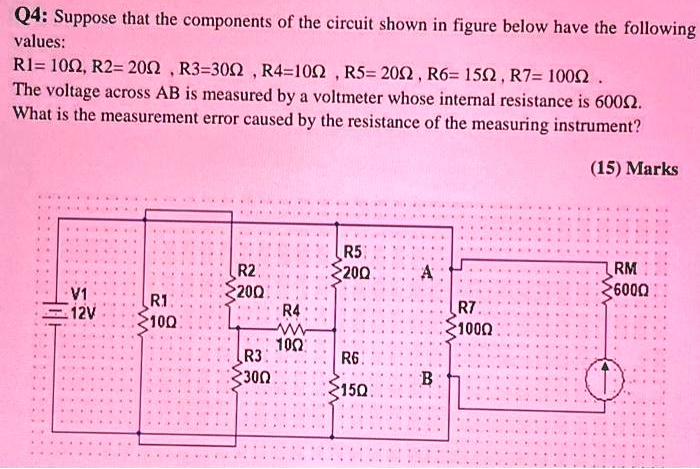SOLVED: Q4: Suppose that the components of the circuit shown in the figure below have the ...