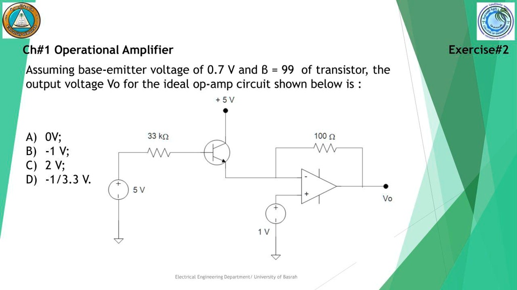 SOLVED: Chapter 1: Operational Amplifier Assuming a base-emitter voltage of 0.7 V and Î² = 99 ...