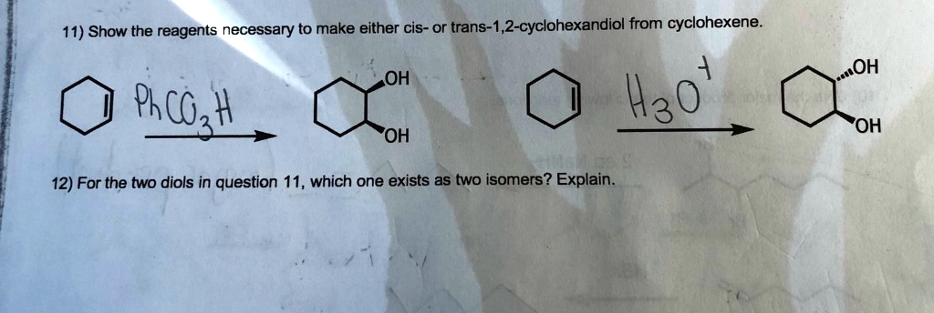 SOLVED: 11) Show the reagents necessary to make either cis- or trans-1 ...