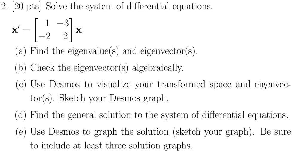 2 20 pts solve the system of differential equations 1 53 x x 2 2 a find the eigenvalues and ...