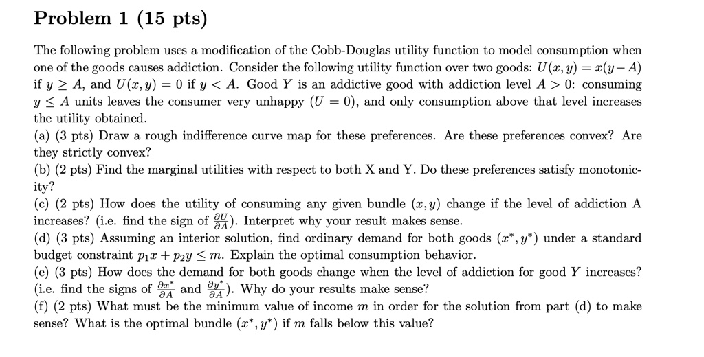 SOLVED: Problem 1 (15 pts) The following problem uses a modification of the Cobb-Douglas utility ...