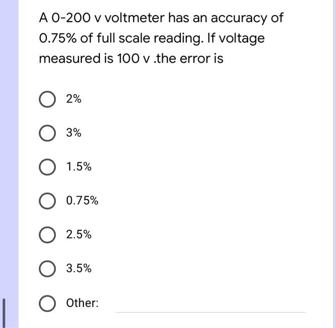 SOLVED: A 0-200V voltmeter has an accuracy of 0.75% of the full-scale ...
