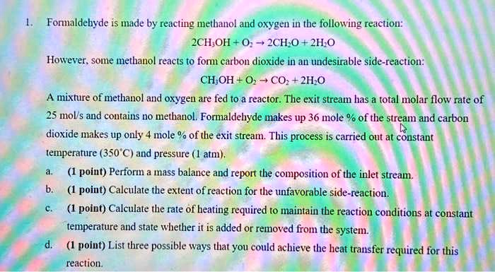 SOLVED: Formaldehyde is made by reacting methanol and oxygen in the ...