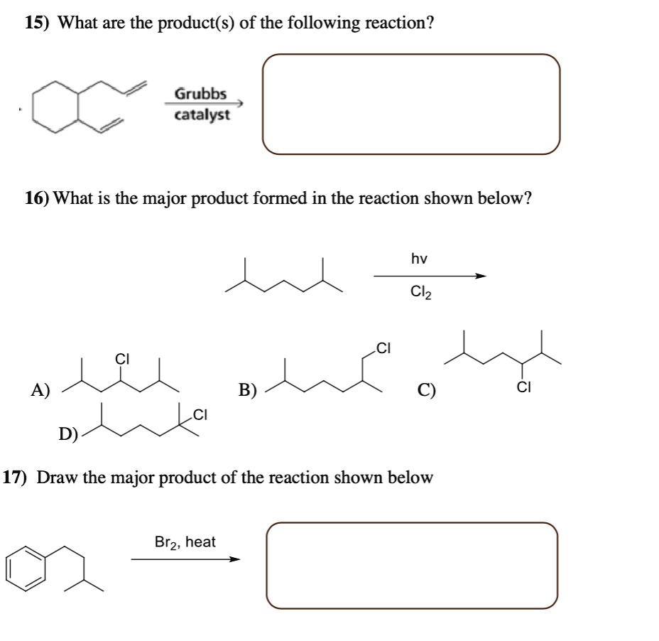 SOLVED: pls help with all 15) What are the product(s) of the following ...