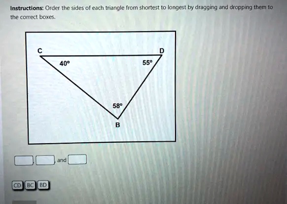 SOLVED: Instructions: Order the sides of each triangle from shortest to ...
