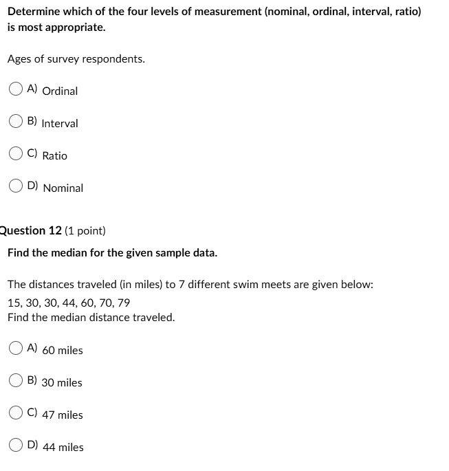 SOLVED: Determine which of the four levels of measurement (nominal ...