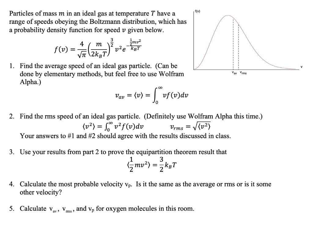SOLVED: Particles of mass m in an ideal gas at temperature T have a ...
