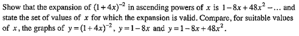 SOLVED: Show that the expansion of (1+4 x)^-2 in ascending powers of x ...