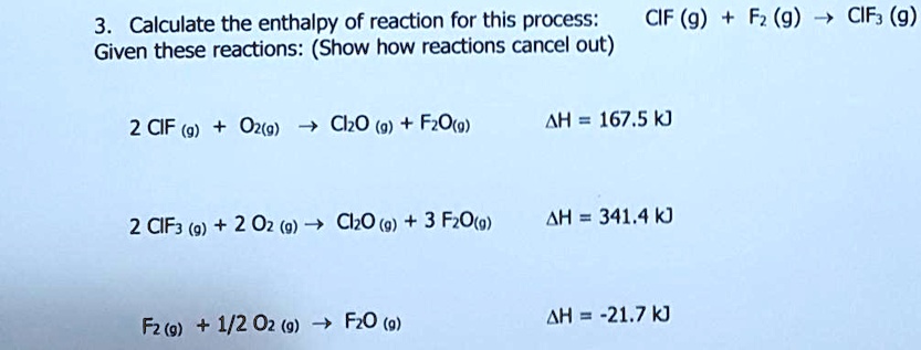 3 calculate the enthalpy of reaction for this process cif g given these reactions show how ...