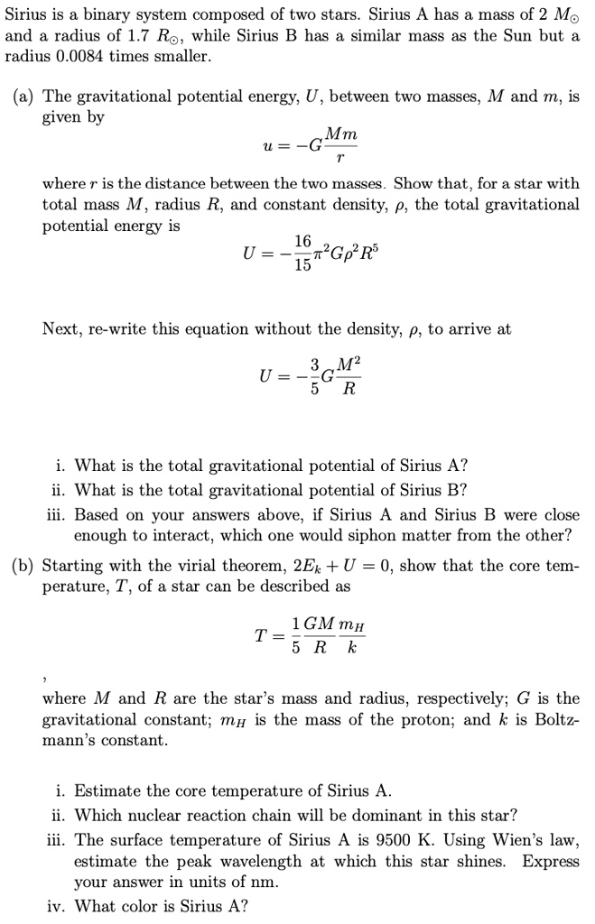 SOLVED: Sirius is a binary system composed of two stars. Sirius A has a mass of 2 M. and a ...