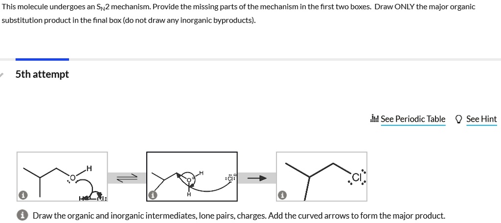 SOLVED: This molecule undergoes an SN2 mechanism: Provide the missing ...