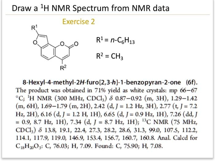 VIDEO solution: Can you please draw the 1H NMR Spectrum from the ...