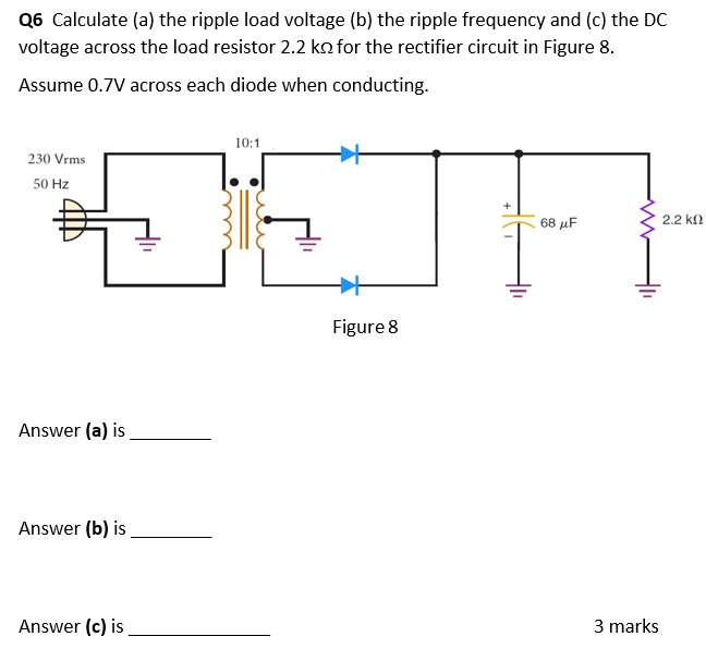 SOLVED: Q6 Calculate (a) the ripple load voltage (b) the ripple ...