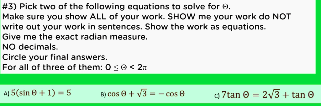 SOLVED: #3) Pick two of the following equations to solve for O. Make ...