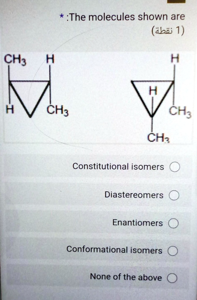 SOLVED: The molecules shown are (abi; 1) H CH; CHa Constitutional ...