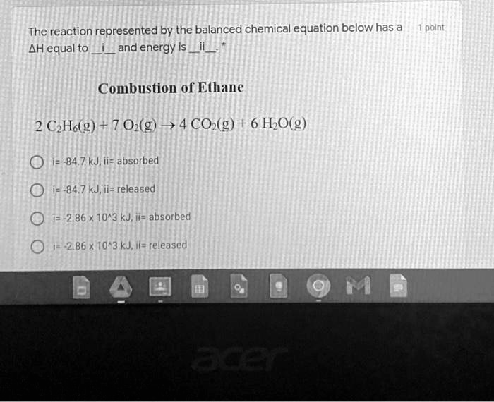 The reaction represented by the balanced chemical equation below has a ?H equal toi and energy ...
