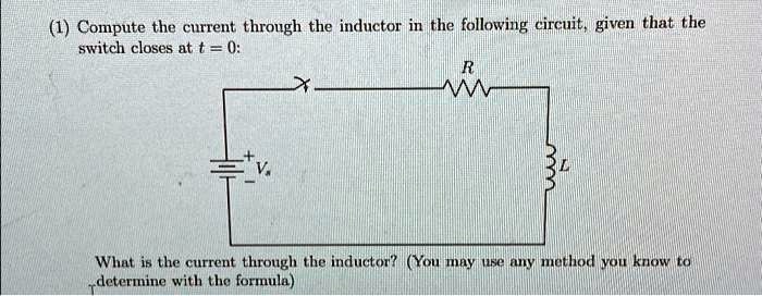 SOLVED: Texts: (1) Compute the current through the inductor in the following circuit given that ...