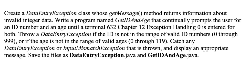 SOLVED: Create a DataEntryException class whose getMessage method ... SOLVED: Create a DataEntryException class whose getMessage method ...
