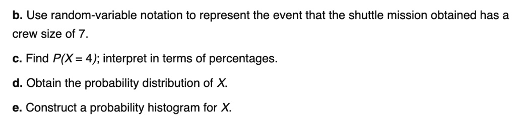 SOLVED: b. Use random-variable notation to represent the event that the shuttle mission obtained ...