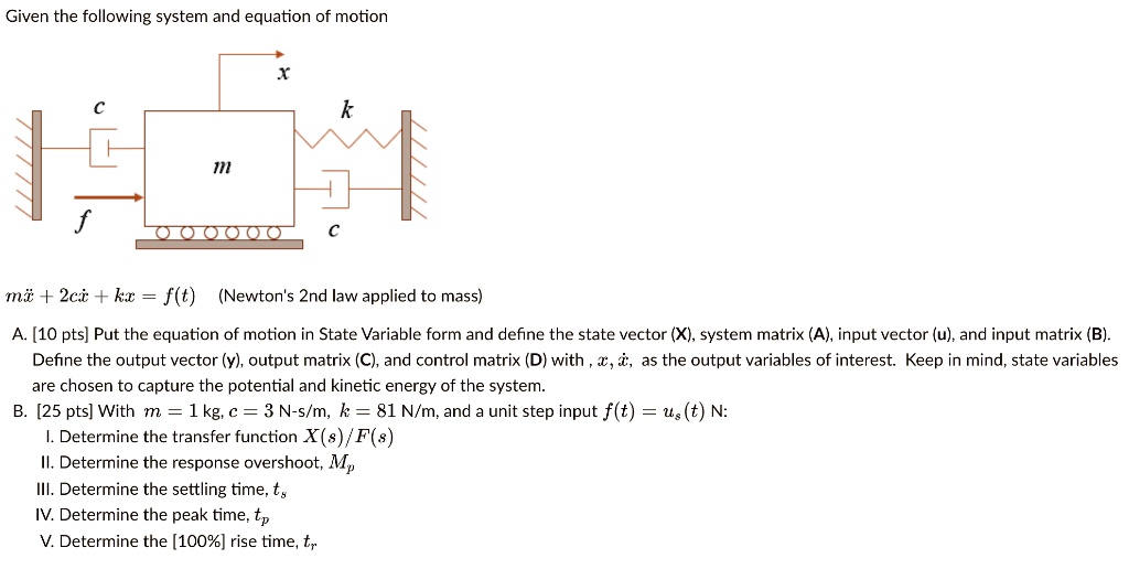 given the following system and equation of motion x 1m mx2cikx ft ...