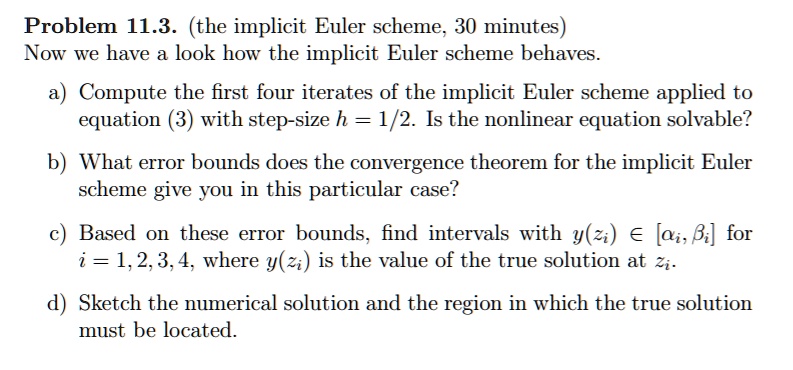 Solved Problem 113 The Implicit Euler Scheme 30 Minutes Now We Have A Look At How The 9432