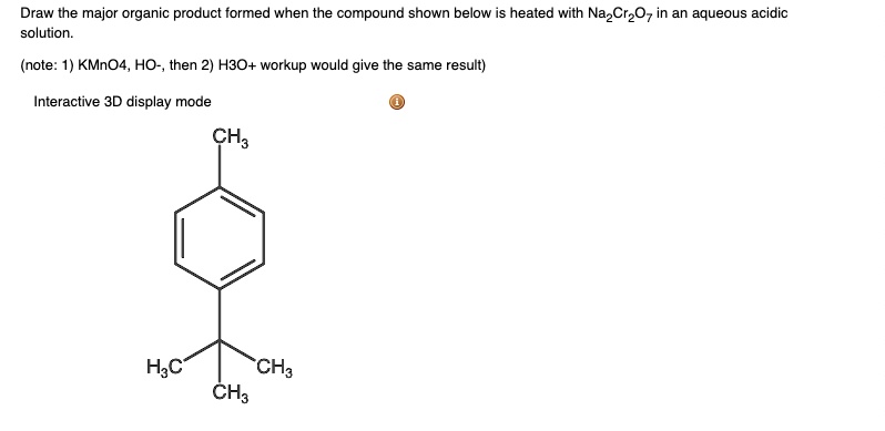 draw the major organic product formed when the compound shown below is ...