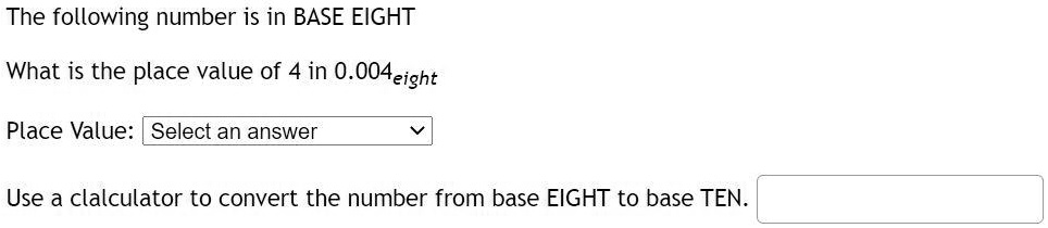 SOLVED: The following number is in BASE EIGHT What is the place value ...