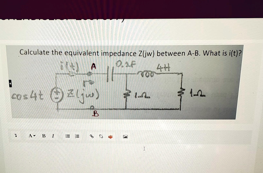 Calculate the equivalent impedance Z(jw) between A-B. What is i(t)? cos4t