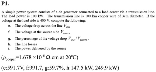 SOLVED: A simple power system consists of a DC generator connected to a load center via a ...