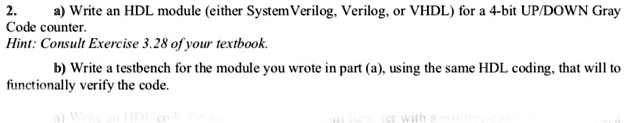 Solved Write In Verilog Coding 2 A Write An Hdl Module Either Systemverilog Verilog Or