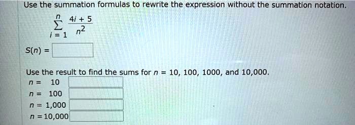 SOLVED: Use the summation formulas to rewrite the expression without the summation notation 4i ...