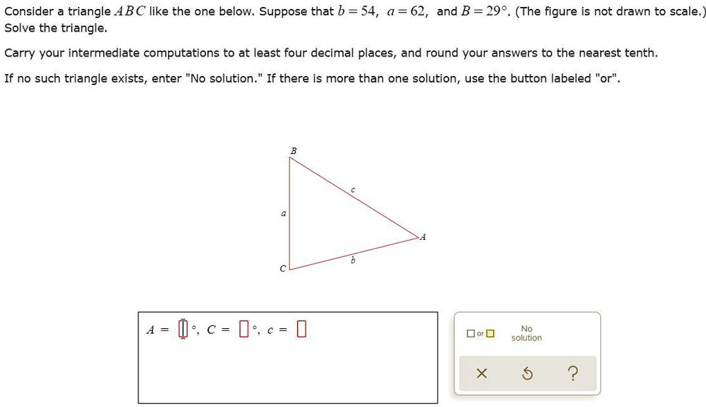 Consider a triangle ABC like the one below. Suppose that b = 54, a = 62 ...