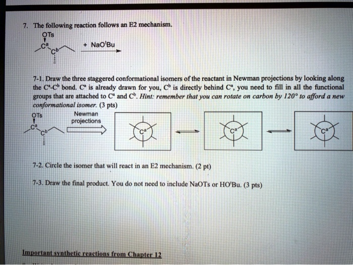 the following reaction follows an e2 mechanism ots naobu 7 1 draw the ...