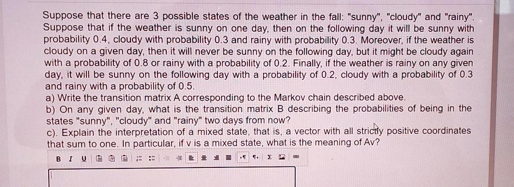 suppose that there are 3 possible states of the weather in the fall ...