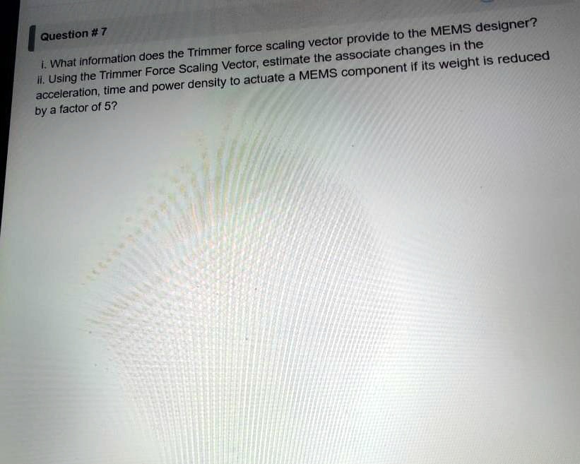 SOLVED: i.What information does the Trimmer force scaling vector ...