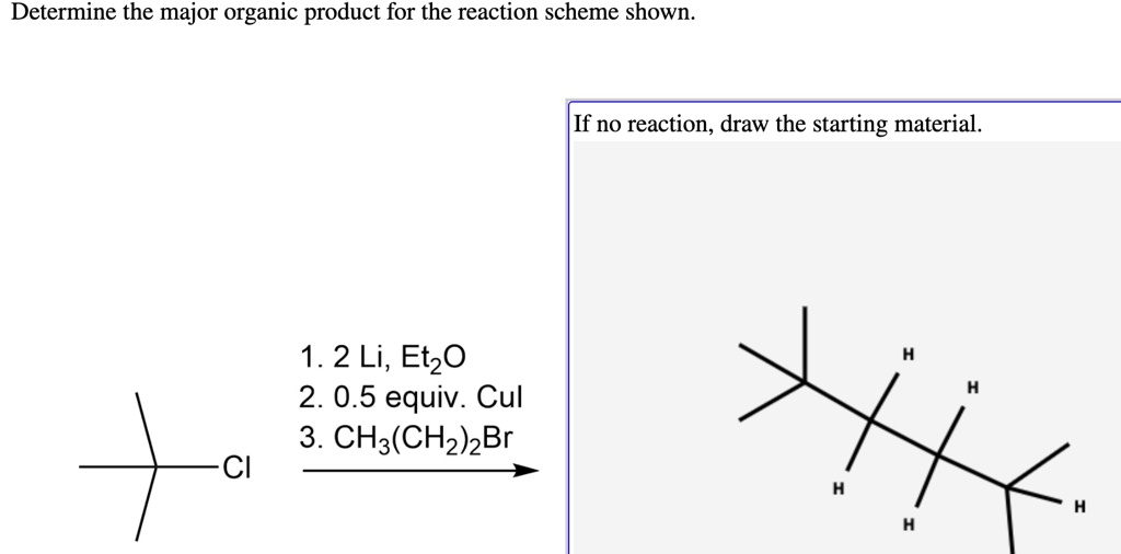 SOLVED: Determine the major organic product for the reaction scheme ...