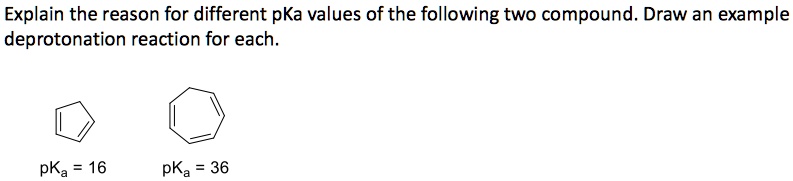 SOLVED: Explain the reason for different pKa values of the following two compound: Draw an ...
