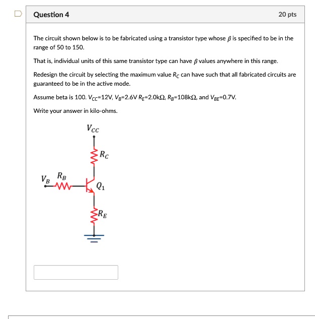 SOLVED: The circuit shown below is to be fabricated using a transistor ...