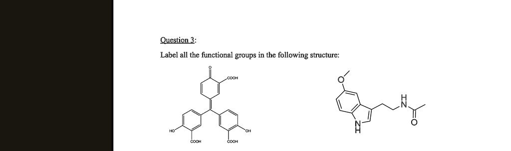 SOLVED: Question %: Label all the functional groups in the following structure: cCOH COCH CCOH
