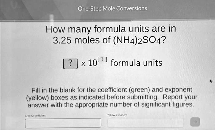 SOLVED: How many formula units are in 3.25 moles of (NH4) 2SO4? One ...