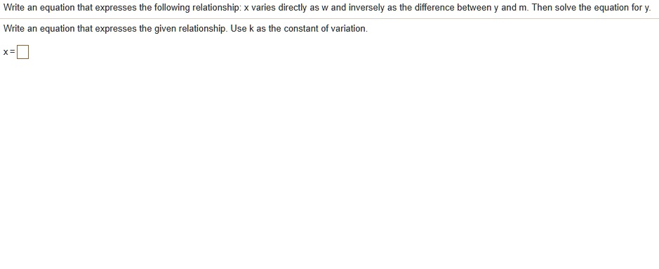 Solved Wnrite An Equation That Expresses The Following Relationship Varies Directly As W And