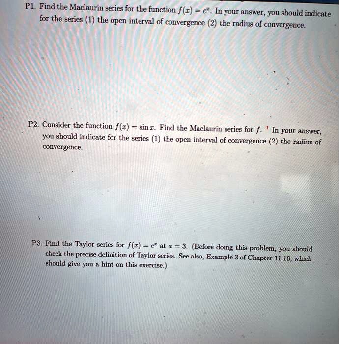 SOLVED:PL Find the Maclaurin series for the function f(r) = â‚¬_ In your answer; you should ...