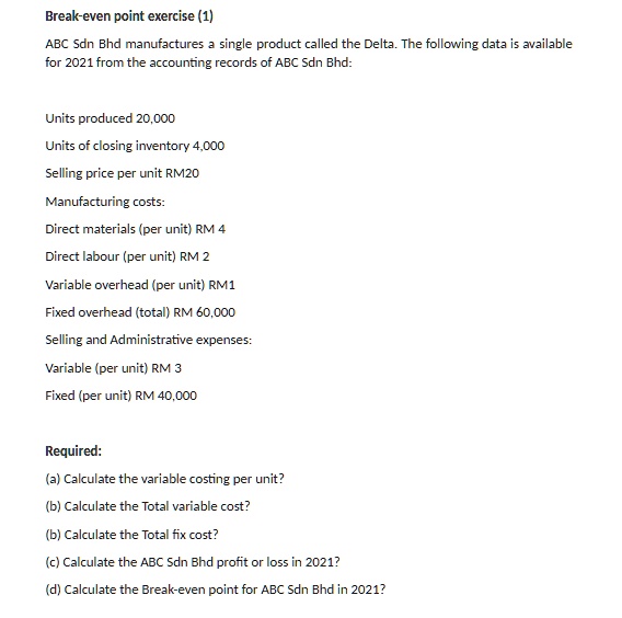 Break Even Point Exercise 1 Abc Sdn Bhd Manufactures A Single Product Called The Delta The