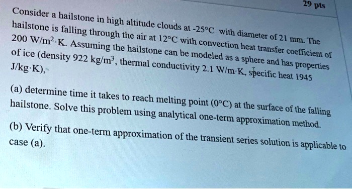 SOLVED: Heat Transfer Consider a hailstone in high altitude clouds at ...